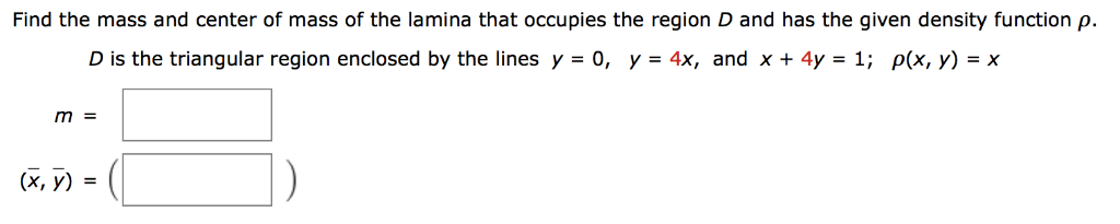 Solved Find mass and center of mass of the lamina | Chegg.com