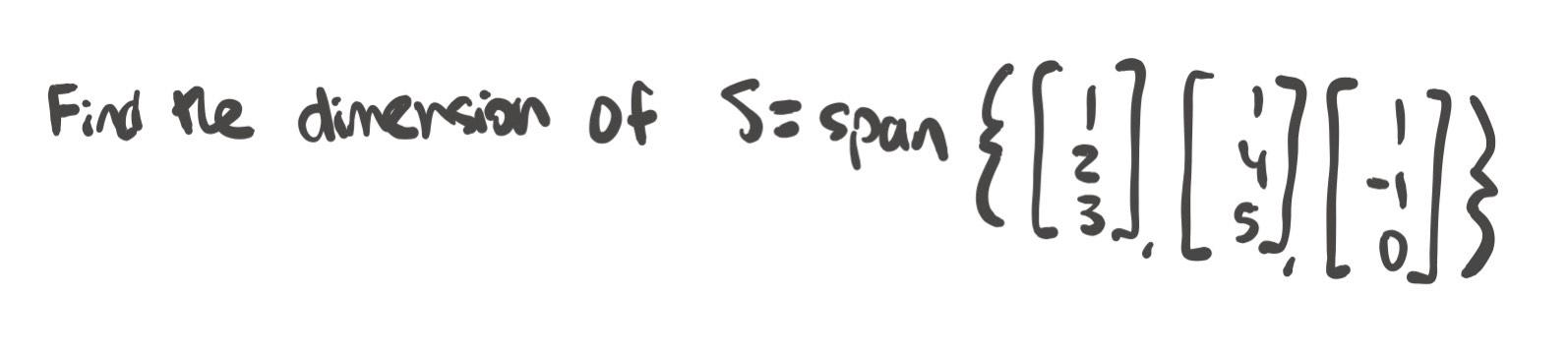 Solved Find the dimension of Sospan {[l[3[:] | Chegg.com