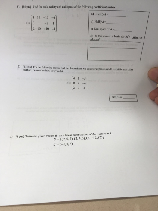 Solved 1) (16 pts) Find the rank, nullity and null space of | Chegg.com