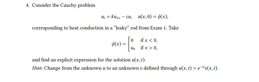 Consider the Cauchy problem 𝑢_𝑡 = 𝑘𝑢_𝑥𝑥 − 𝑐𝑢, | Chegg.com