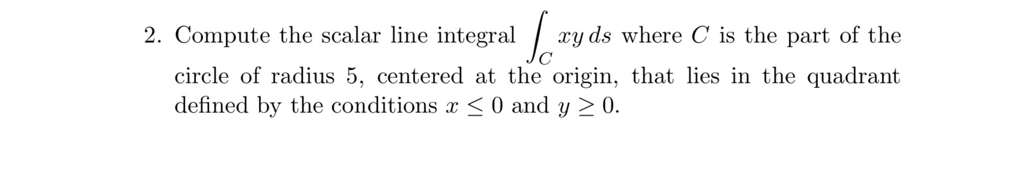 Solved 2. Compute the scalar line integral ху ds where C is | Chegg.com