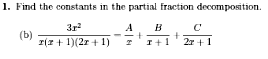 Solved 1. Find the constants in the partial fraction | Chegg.com