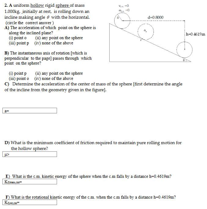 Solved Vom-0 -0 2. A uniform hollow rigid sphere of mass | Chegg.com