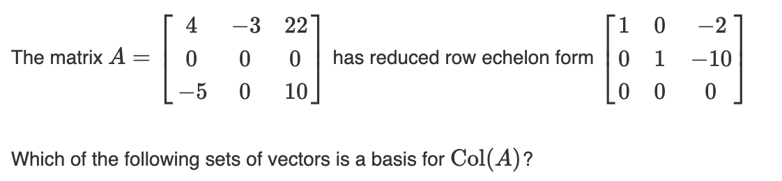 Solved The matrix A=[4-322000-5010] ﻿has reduced row echelon | Chegg.com