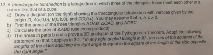 Solved 12. A trirectangular tetrahedron is a tetrahedron in | Chegg.com
