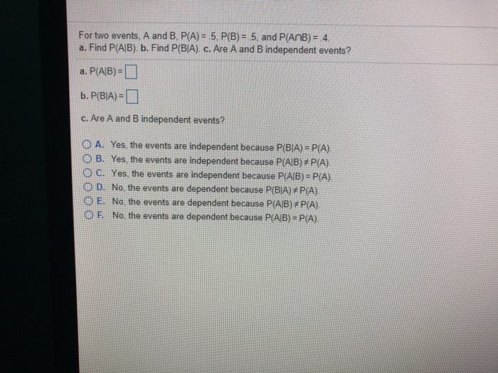 Solved For two events, A and B, P(A)- 5 P(B) 5, and P(AnB)-4 | Chegg.com