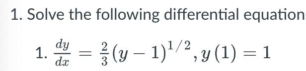 Solved 1. Solve the following differential equation 1. | Chegg.com