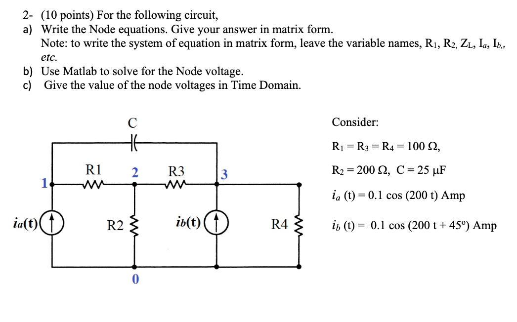 Solved 2- (10 points) For the following circuit, a) Write | Chegg.com