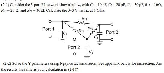 (2-1) Consider the 3-port PI network shown below, | Chegg.com