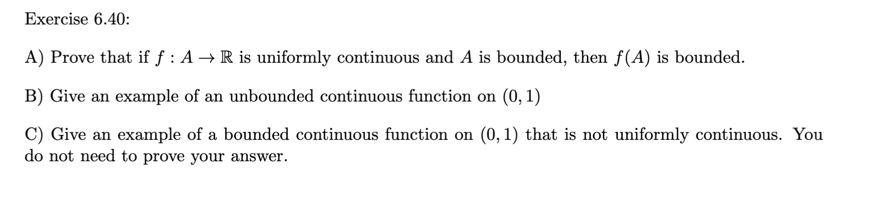 Solved Exercise 6.40: A) Prove that if f:A→R is uniformly | Chegg.com