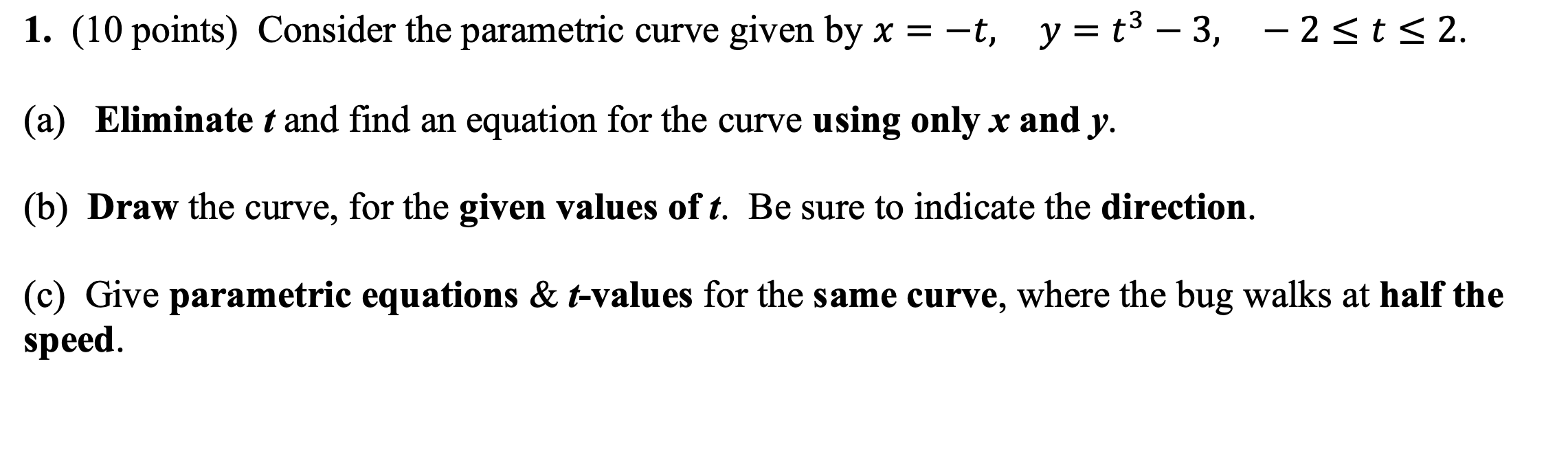 Solved Consider the parametric curve given by 𝑥 = −𝑡, 𝑦 | Chegg.com