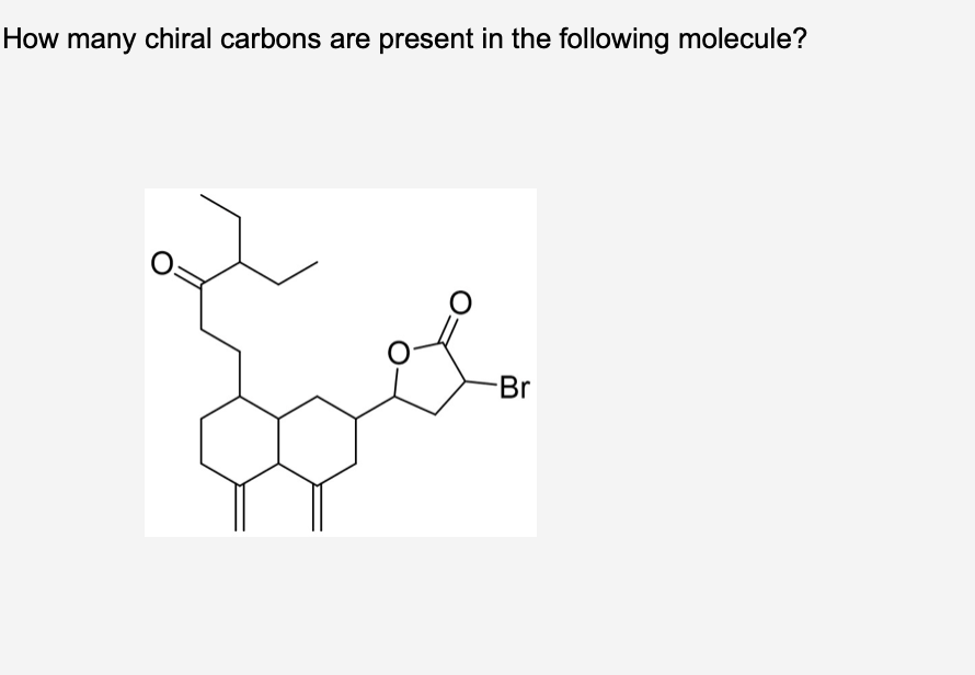 Solved How many chiral carbons are present in the following | Chegg.com