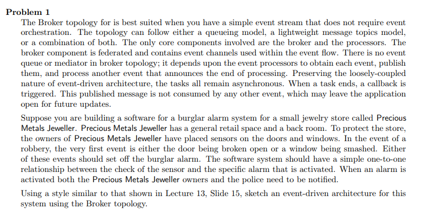 Problem 1 The Broker topology for is best suited when | Chegg.com