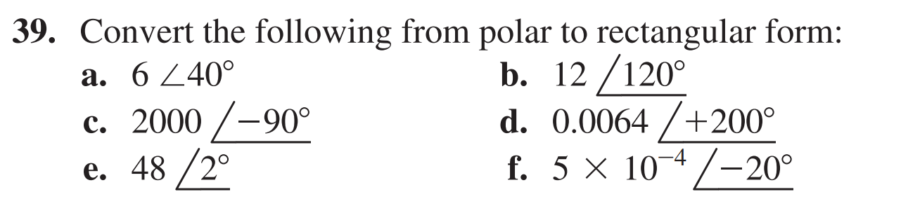 Solved 39. Convert the following from polar to rectangular | Chegg.com