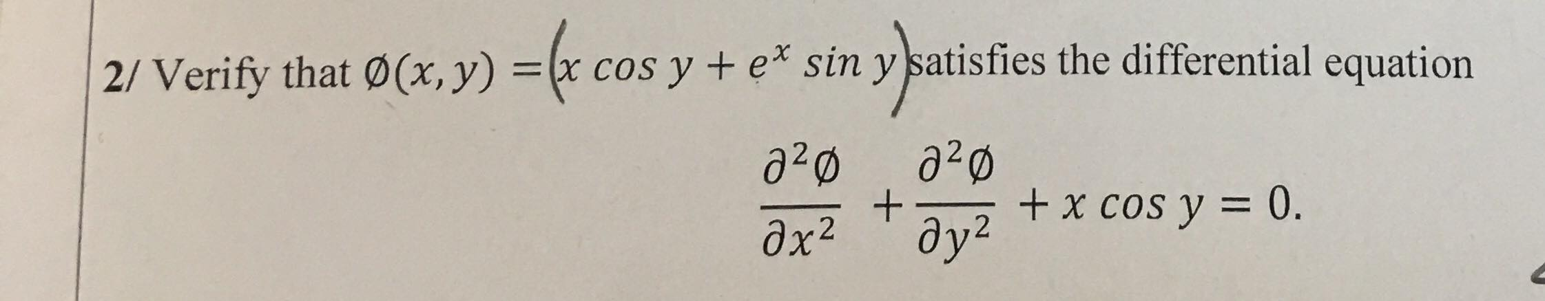 Solved 2/ Verify that Ø(x, y) (x cos y + ex sin y satisfies | Chegg.com