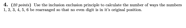 Solved 4. (20 points) Use the inclusion exclusion principle | Chegg.com