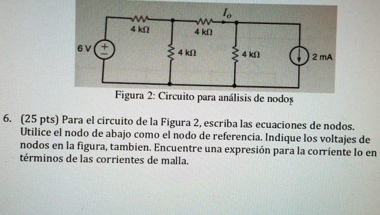 Solved lo 2 mA Figura 2: Circuito para análisis de nodos (25 | Chegg.com