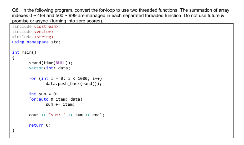 Solved Q8. In the following program, convert the for-loop to | Chegg.com
