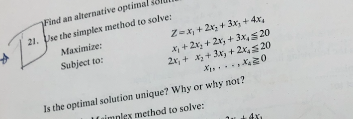 Solved Find an alternative optimal solUl 21. Use the simplex | Chegg.com