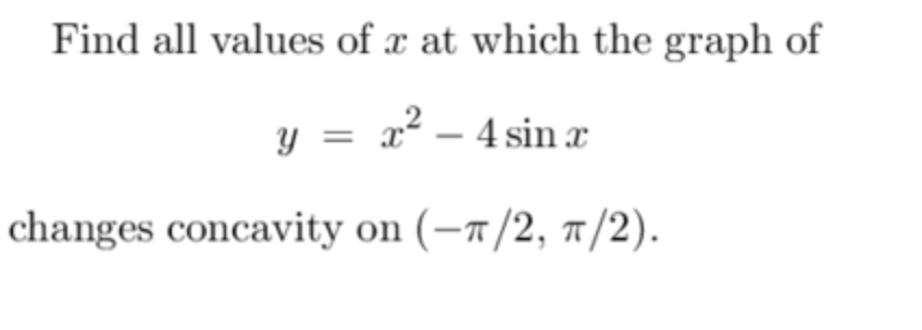 Solved Find all values of x at which the graph of y=x2−4sinx | Chegg.com