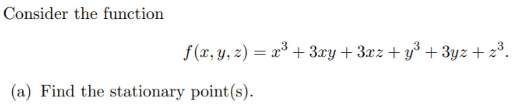 Solved Consider the function f(x,y,z)=x3+3xy+3xz+y3+3yz+z3 | Chegg.com
