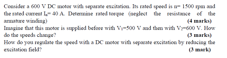 Solved Consider a 600 V DC motor with separate excitation. | Chegg.com
