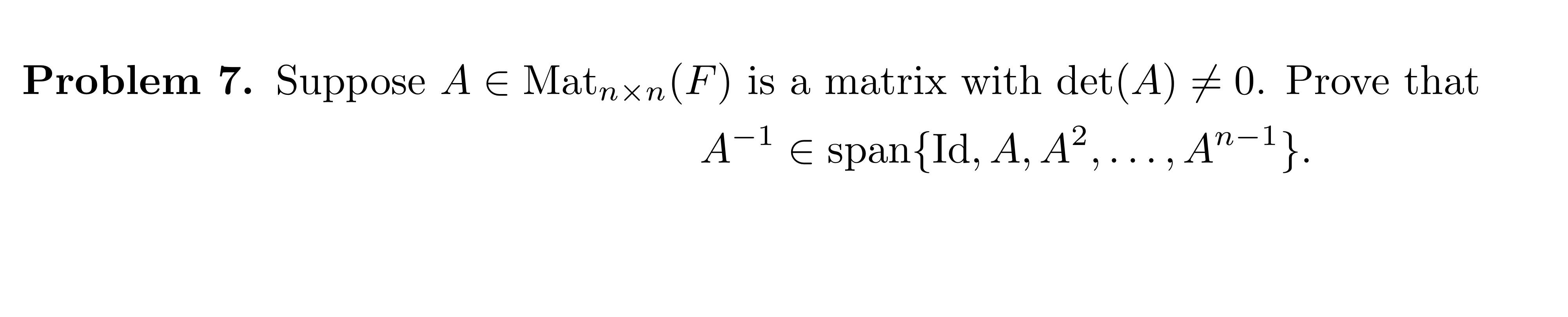 Solved Problem 7. Suppose A∈Matn×n(F) is a matrix with | Chegg.com
