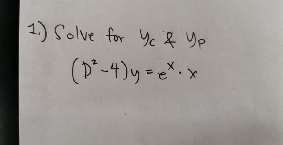 Solved U 1.) Solve for yc & Yp (D²-4)y= ex.x | Chegg.com
