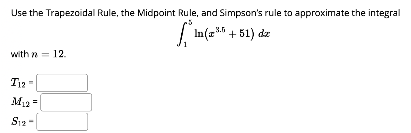 Solved Use the Trapezoidal Rule, the Midpoint Rule, and | Chegg.com