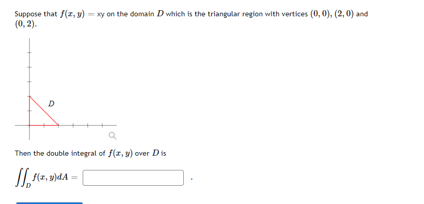 Solved Suppose that f(x,y)= xy on the domain D which is the | Chegg.com