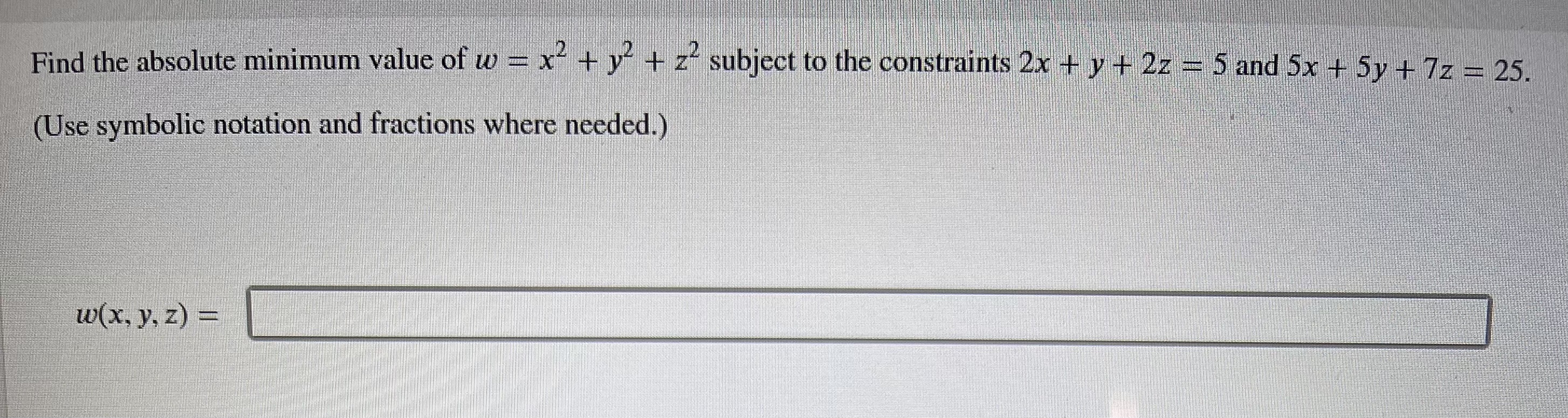 Solved Find the absolute minimum value of w=x2+y2+z2 subject | Chegg.com