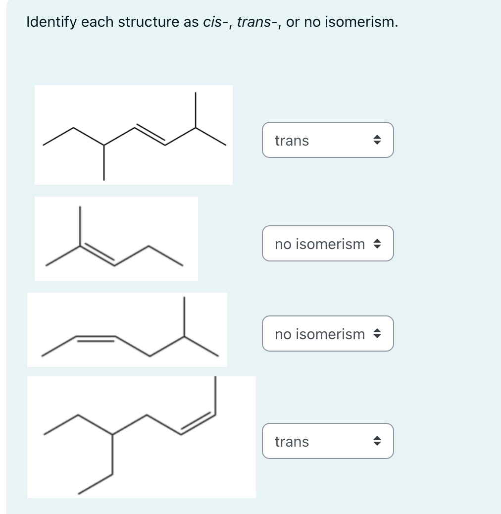 Identify each structure as cis-, ﻿trans-, ﻿or no | Chegg.com
