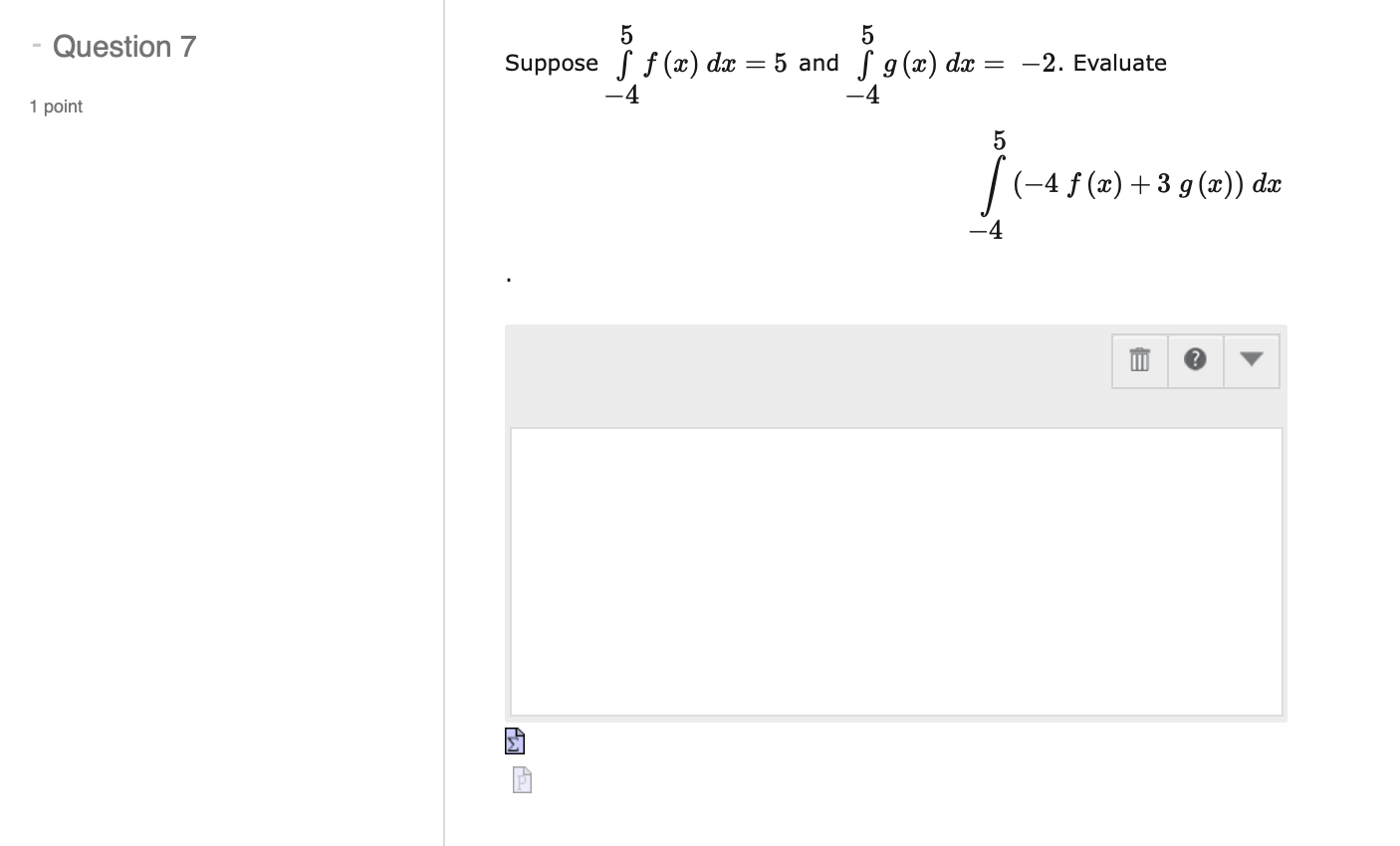 Solved Suppose ∫−45f(x)dx=5 and ∫−45g(x)dx=−2. Evaluate | Chegg.com
