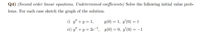 Solved Q4) (Second order linear equations, Undetermined | Chegg.com