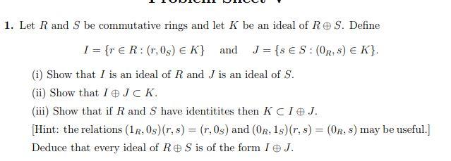 Solved Let R and S be commutative rings and let K be an | Chegg.com