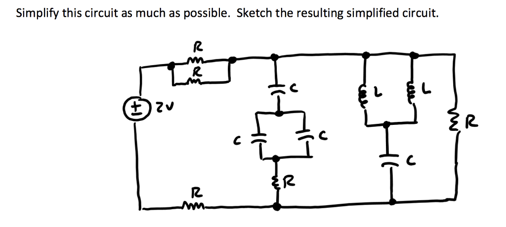 Solved Simplify this circuit as much as possible. Sketch the | Chegg.com