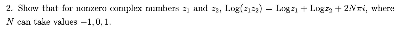Solved 2. Show that for nonzero complex numbers z1 and | Chegg.com