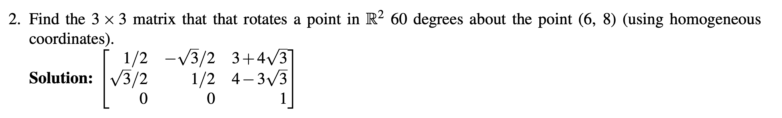 Solved 2. Find the 3×3 matrix that that rotates a point in | Chegg.com