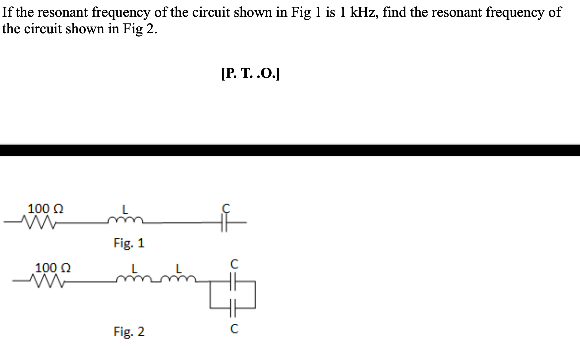 Solved If the resonant frequency of the circuit shown in Fig | Chegg.com