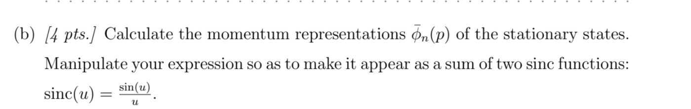Solved (b) [4 pts.] Calculate the momentum representations | Chegg.com