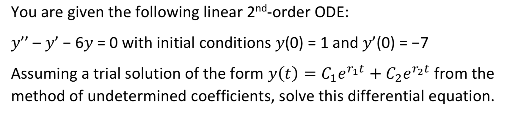 Solved You are given the following linear 2nd-order ODE: y” | Chegg.com