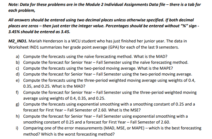 Solved Note: Data for these problems are in the Module 2 | Chegg.com