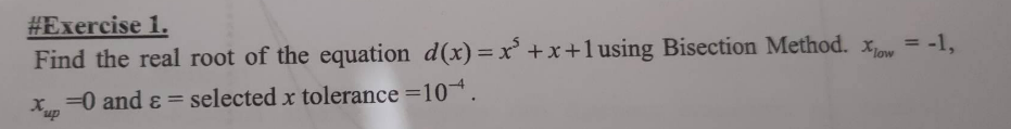 Solved \#Exercise 1. Find the real root of the equation | Chegg.com