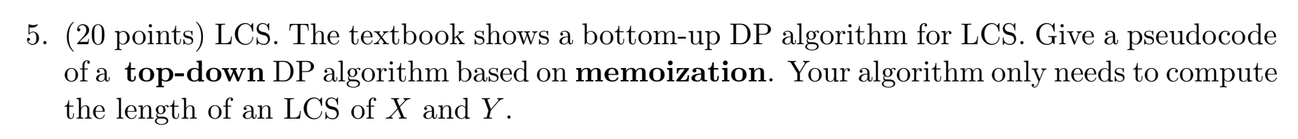 5. (20 points) LCS. The textbook shows a bottom-up DP | Chegg.com
