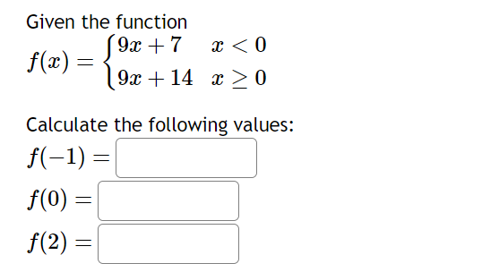 Solved Given the functionf(x)={9x+7,x