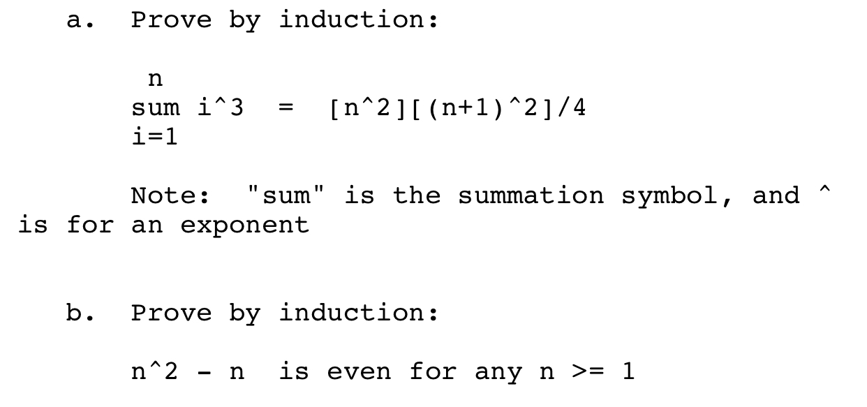 Solved Prove by induction: а. n [n*21 (n+1) ^2]/4 sum i^3 | Chegg.com