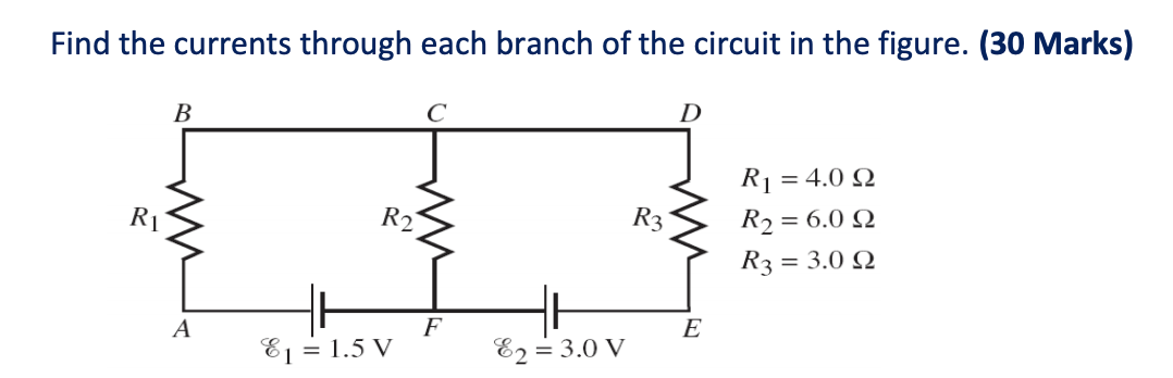 Solved Find the currents through each branch of the circuit | Chegg.com
