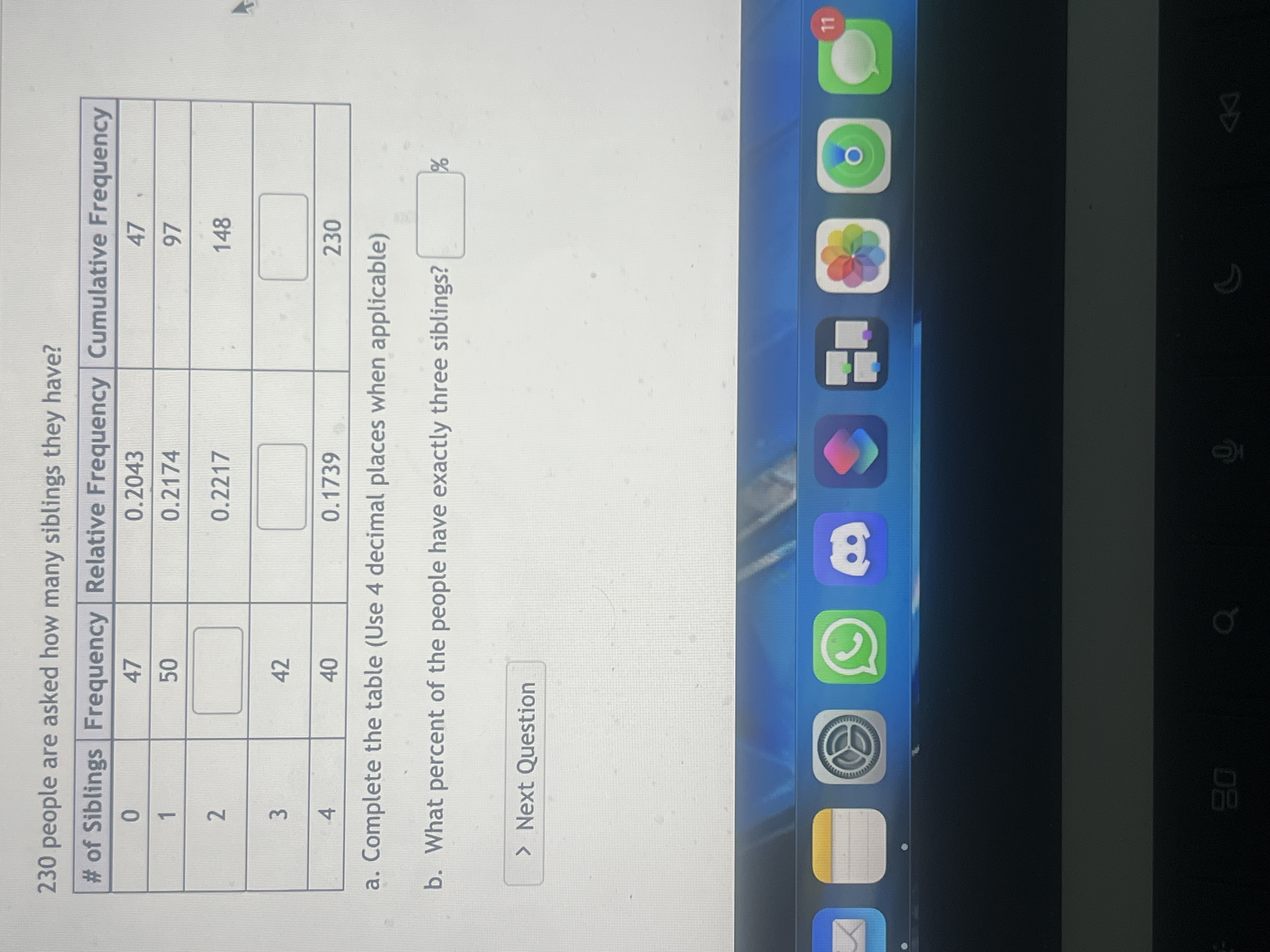 Solved 230 ﻿people are asked how many siblings they | Chegg.com