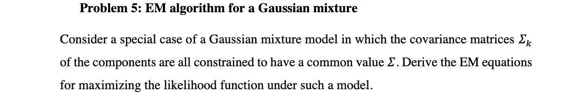 Solved Problem 5: EM algorithm for a Gaussian mixture | Chegg.com