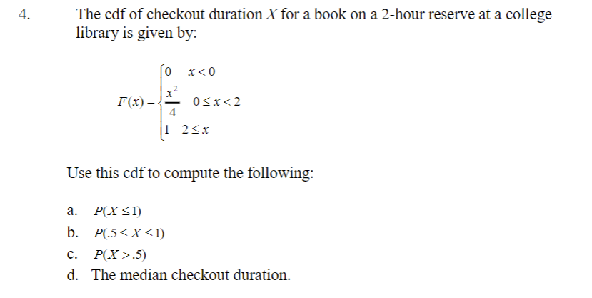 Solved The cdf of checkout duration X for a book on a 2-hour | Chegg.com